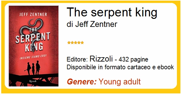 The serpent king di Jeff Zentner, recensione del libro